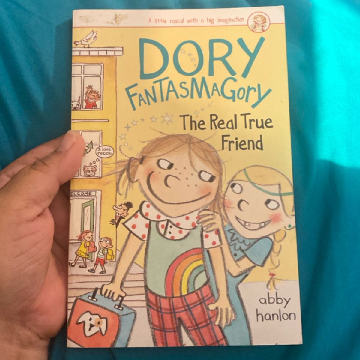 Dory Fantasmagory: the Real True Friend by Abby Hanlon
