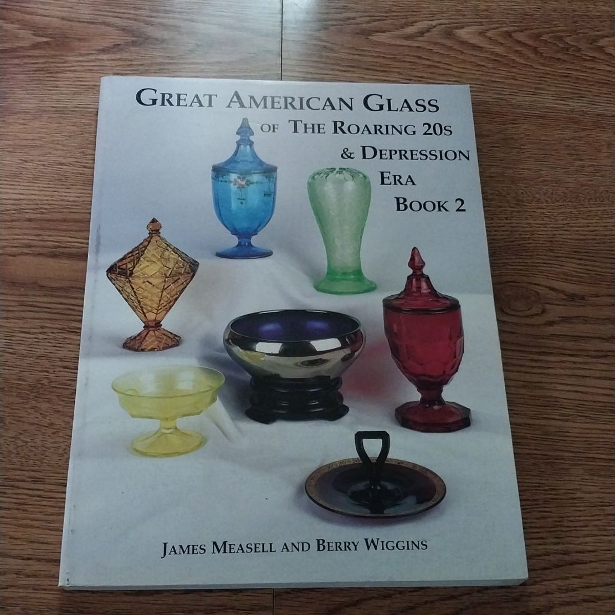 Great American Glass of the Roaring 20s and Depression Era by James ...