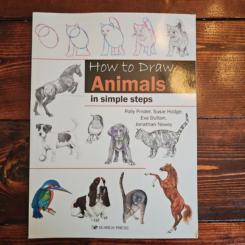 How to Draw Animals in Simple Steps by Eva Dutton, Polly Pinder ...