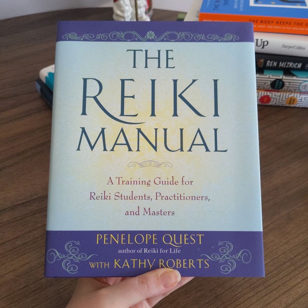 The Reiki Manual by Penelope Quest, with Kathy Roberts, Hardcover ...