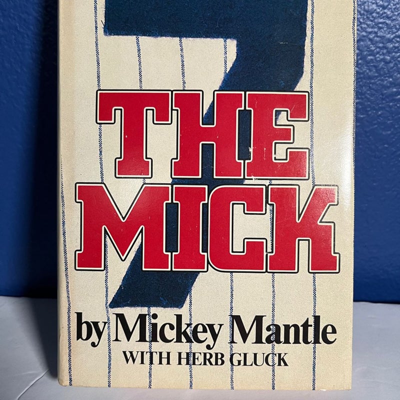 The Mick by Mickey Mantle, Herb Gluck