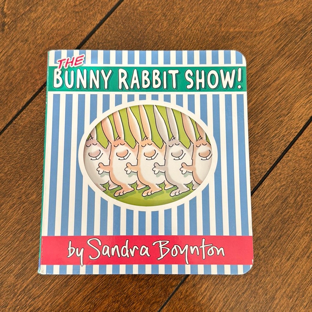 The Bunny Rabbit Show! by Sandra Boynton
