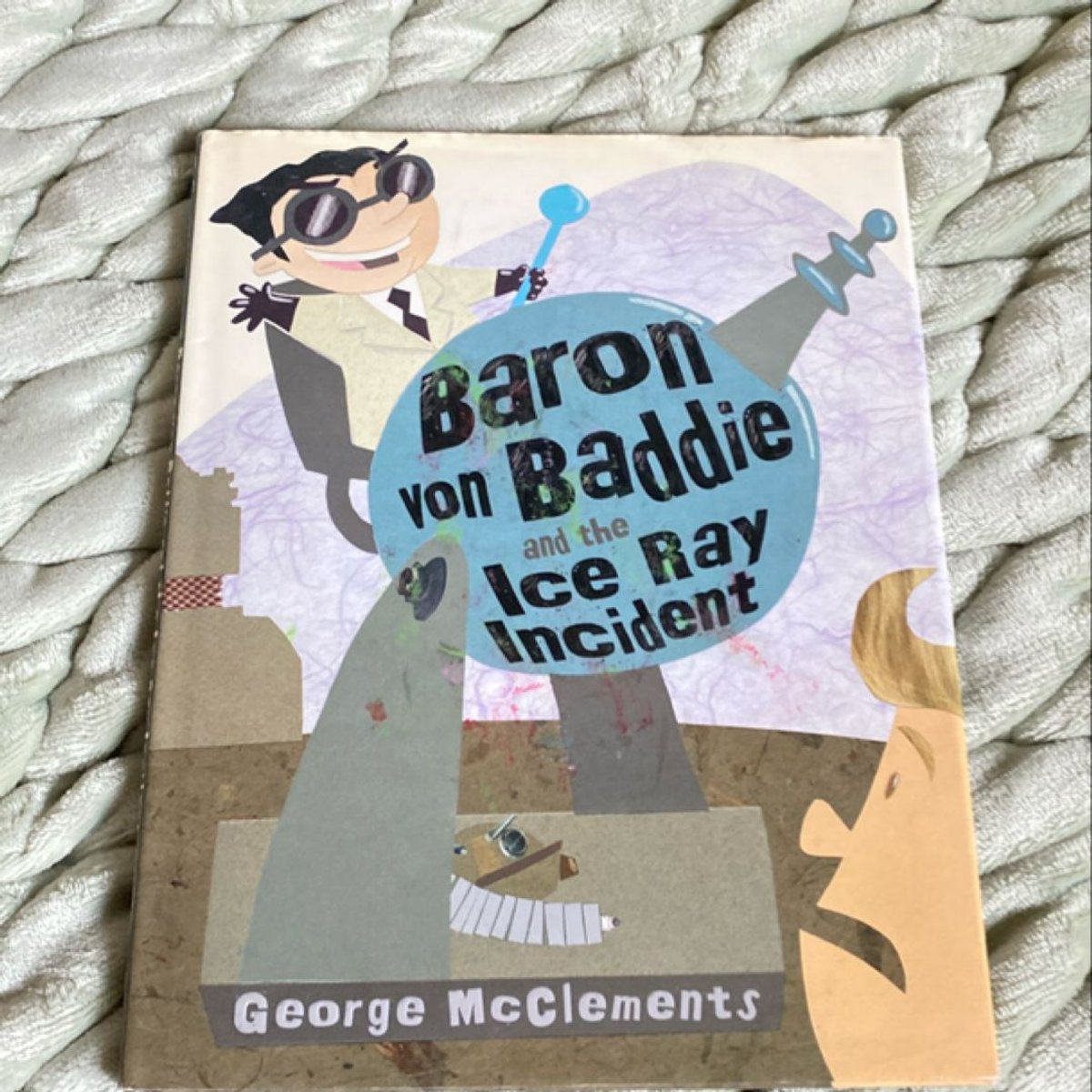 Baron Von Baddie and the Ice Ray Incident by George McClements