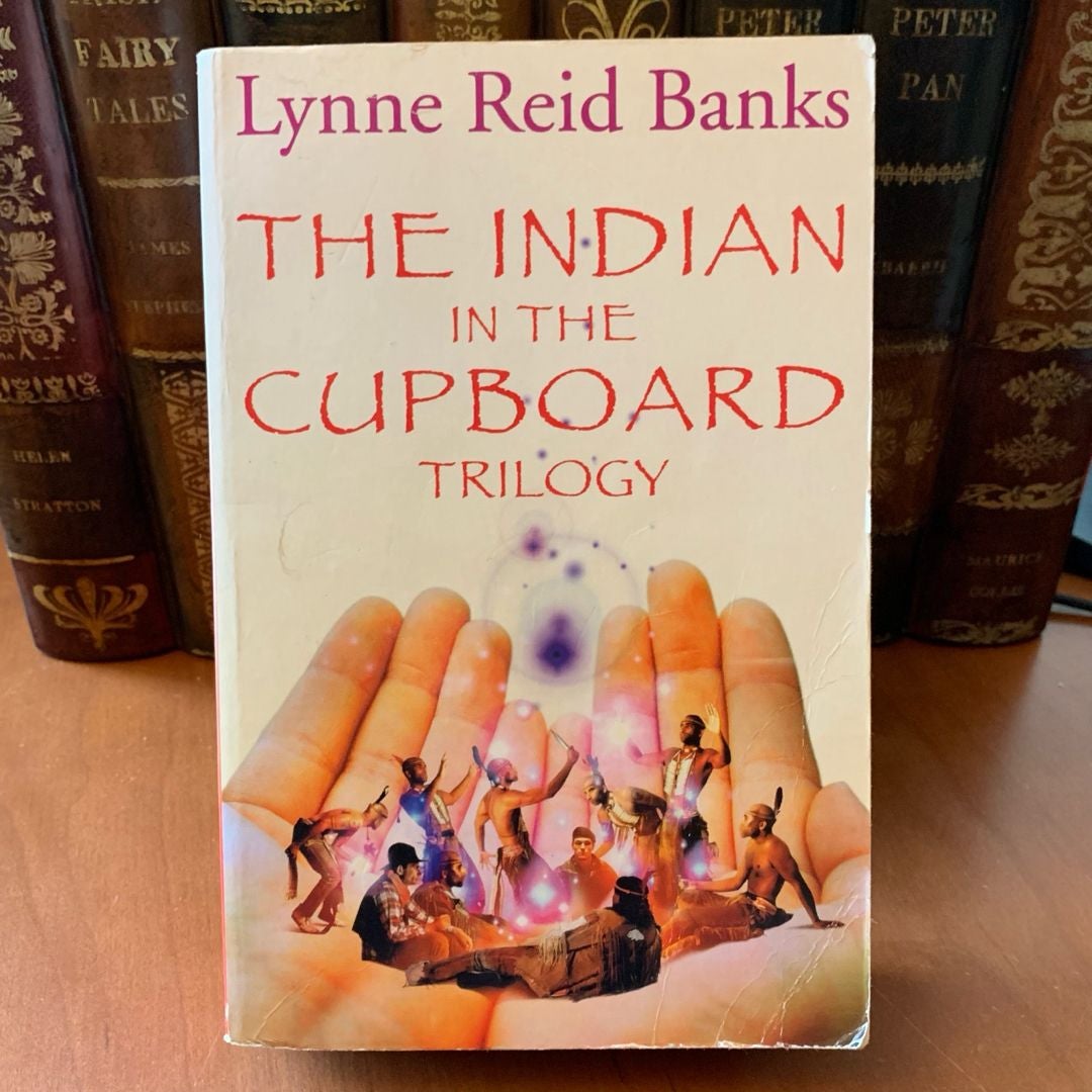 Indian in the Cupboard by Lynne Reid Banks