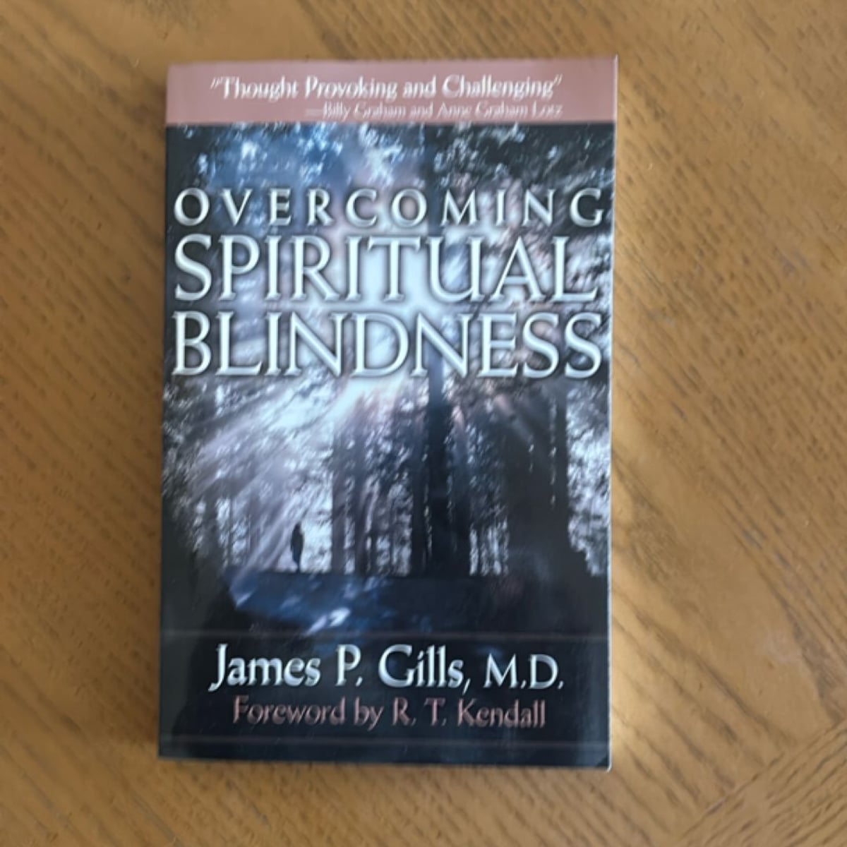 Overcoming Spiritual Blindness by James P. Gills