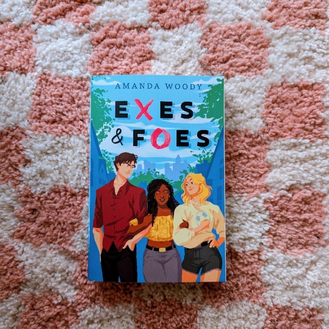 Exes and Foes by Amanda Woody