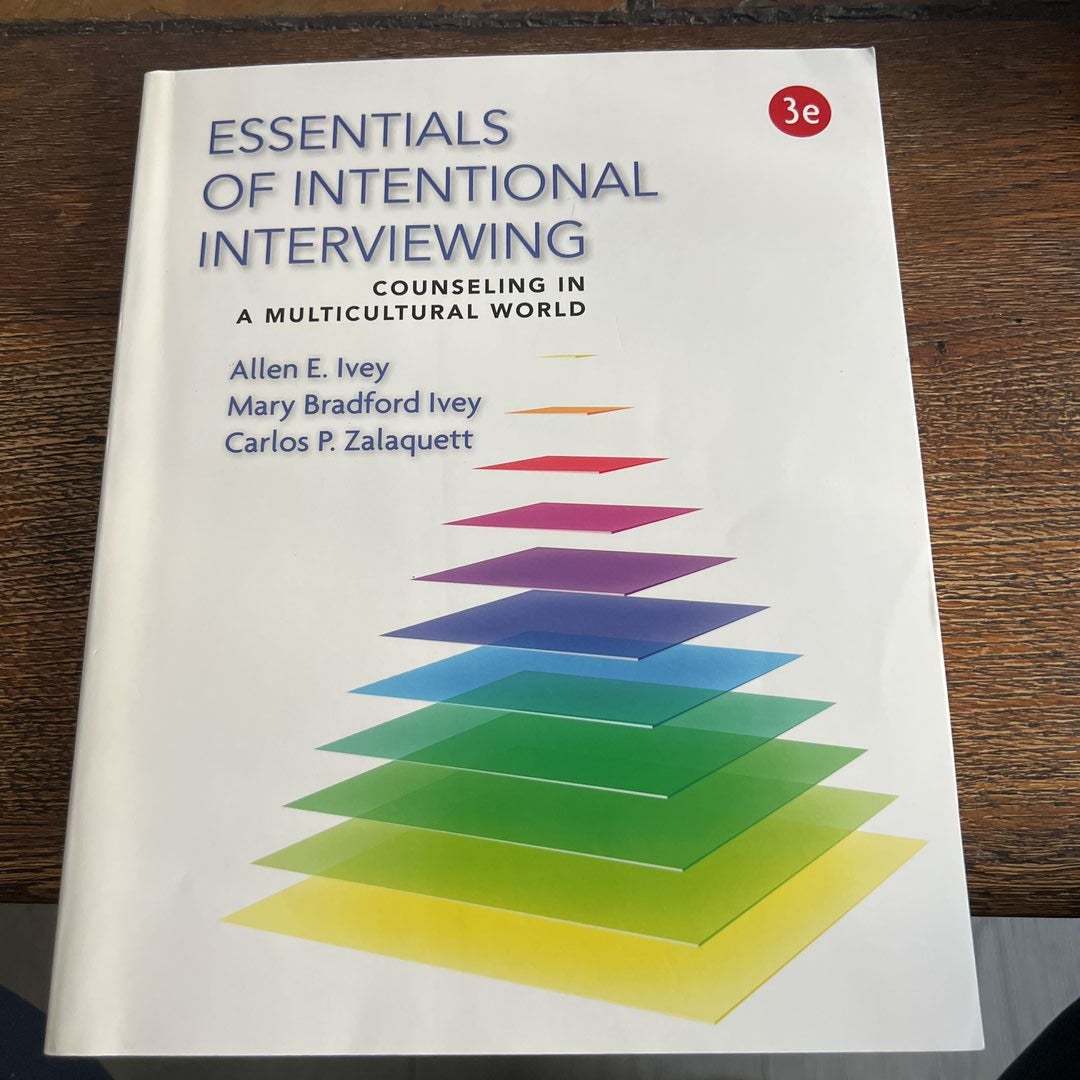 Essentials of Intentional Interviewing by Allen E. Ivey, Mary Bradford ...