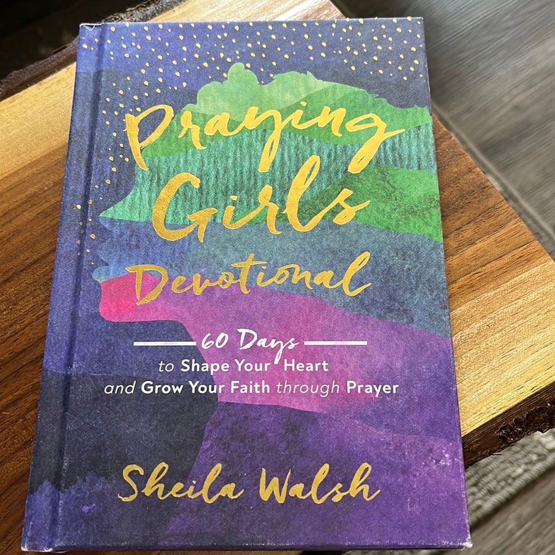 Praying Girls Devotional by Sheila Walsh, Hardcover | Pangobooks