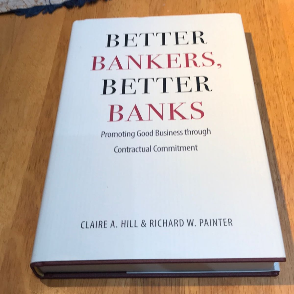 Better Bankers, Better Banks by Claire A. Hill, Richard W. Painter