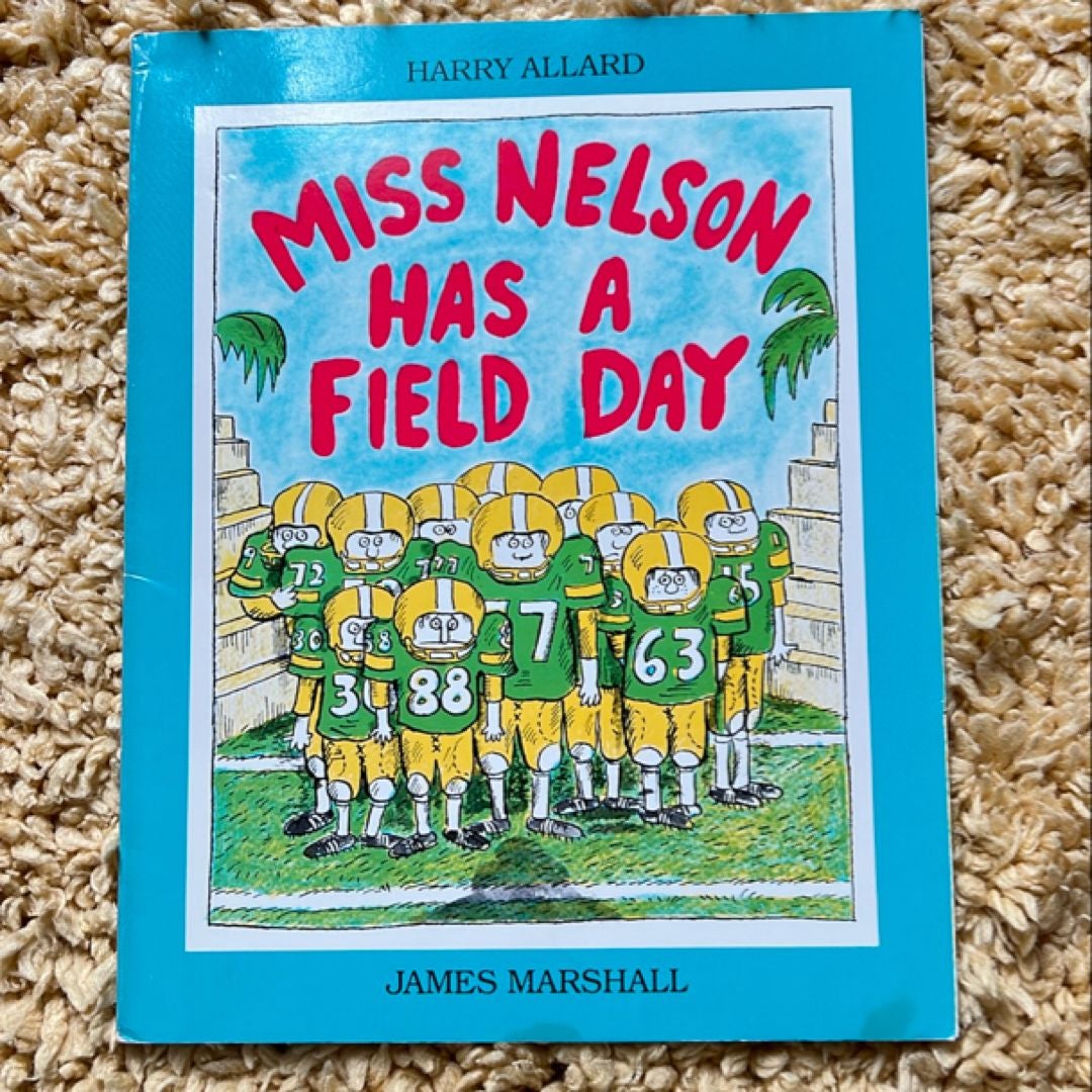 Miss Nelson Has a Field Day by Harry Allard, James Marshall