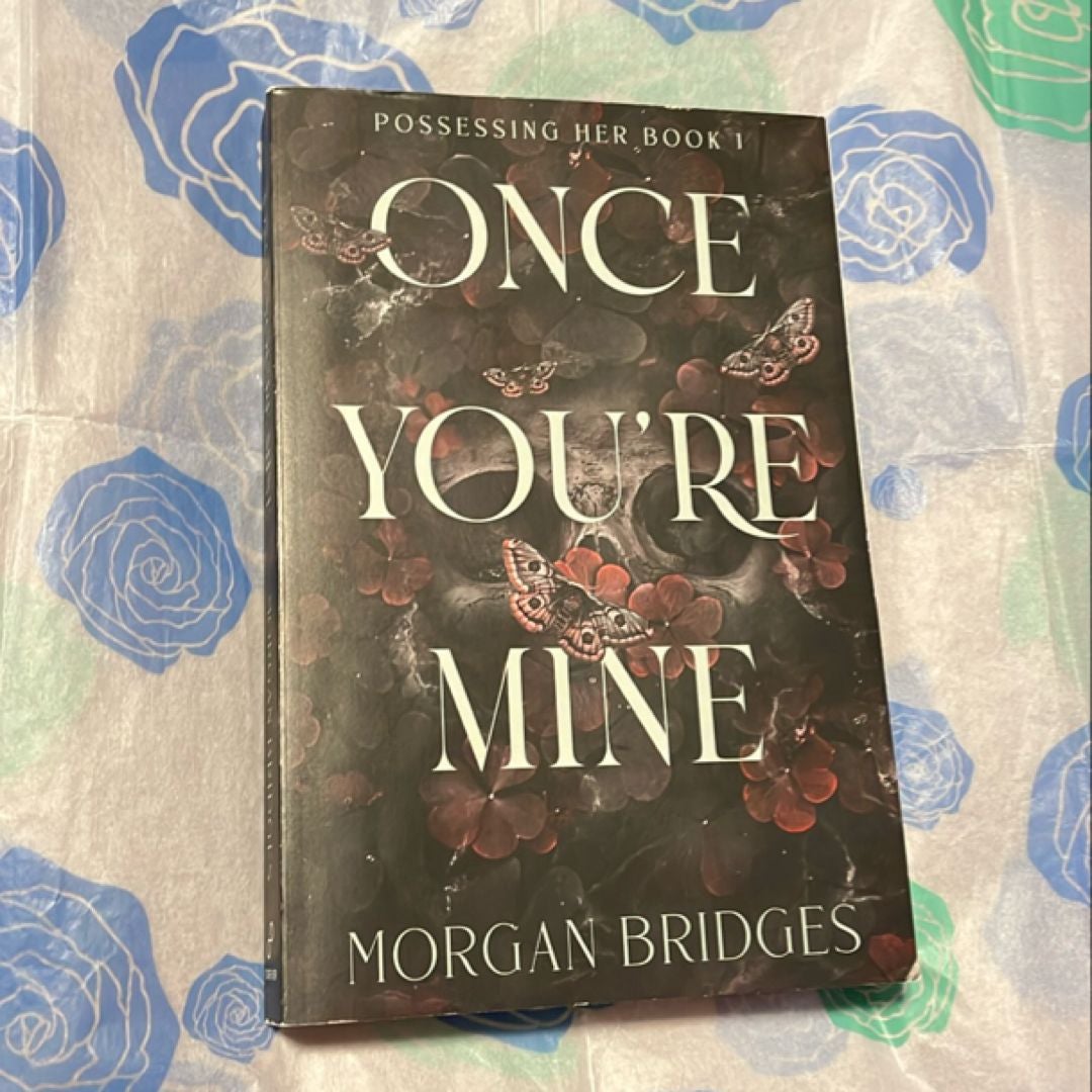 Once You're Mine by Morgan Bridges