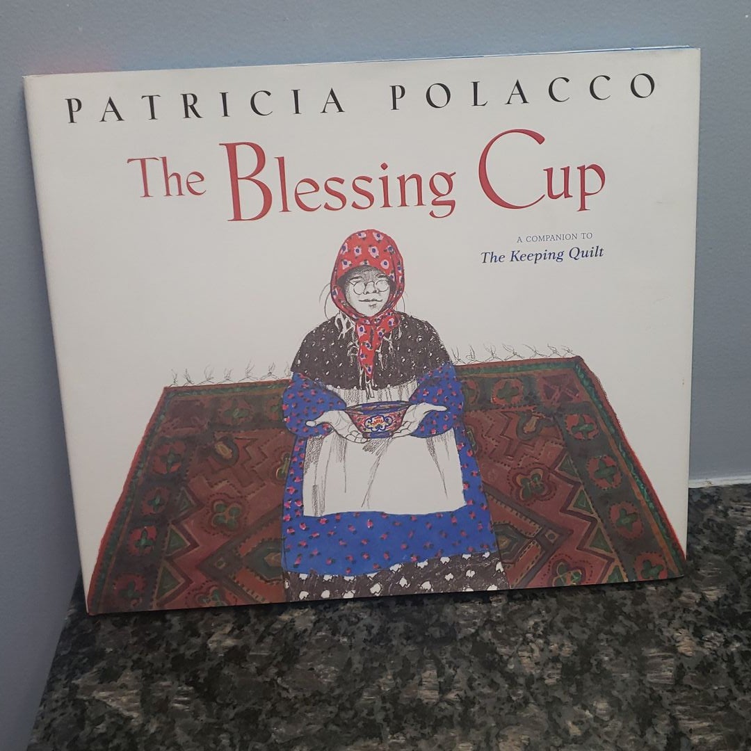 The Blessing Cup by Patricia Polacco