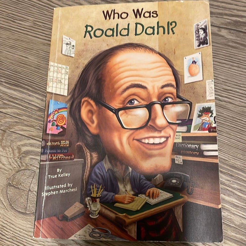 Who Was Roald Dahl? by True Kelley, Who HQ