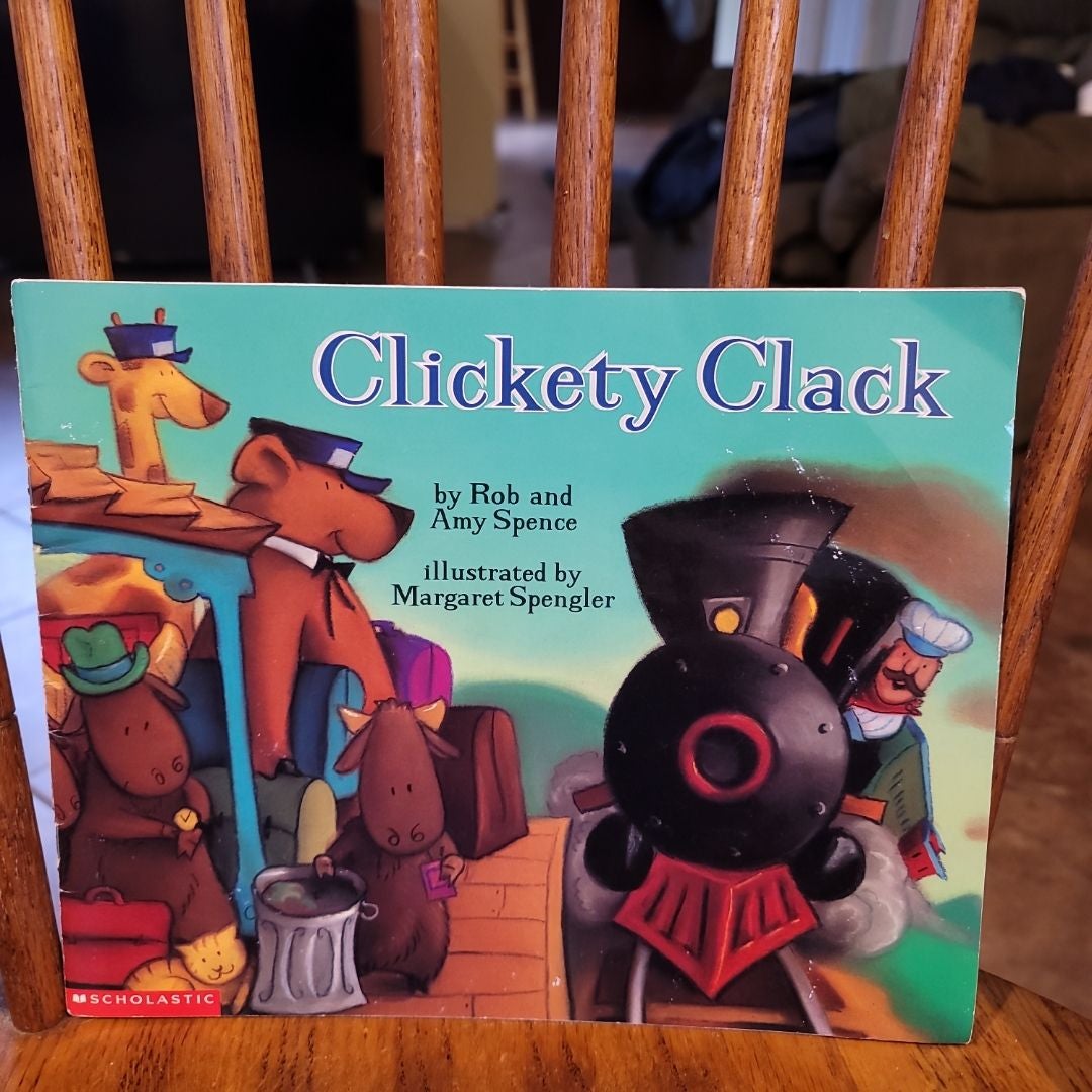 Clickety Clack (by Rob & Amy Spence) by Rob & Amy Spence, Paperback ...