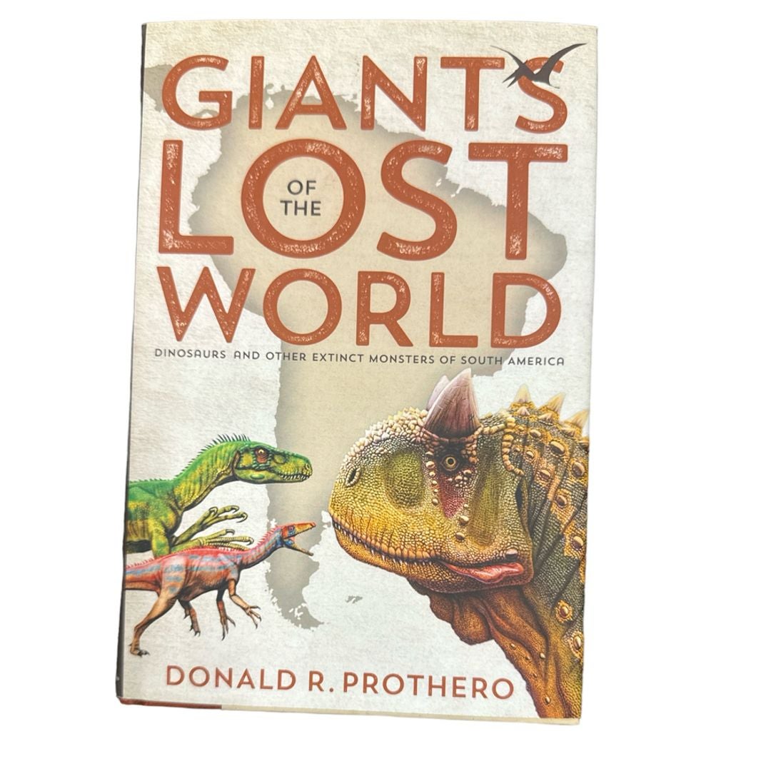 Giants of the Lost World by Donald R. Prothero