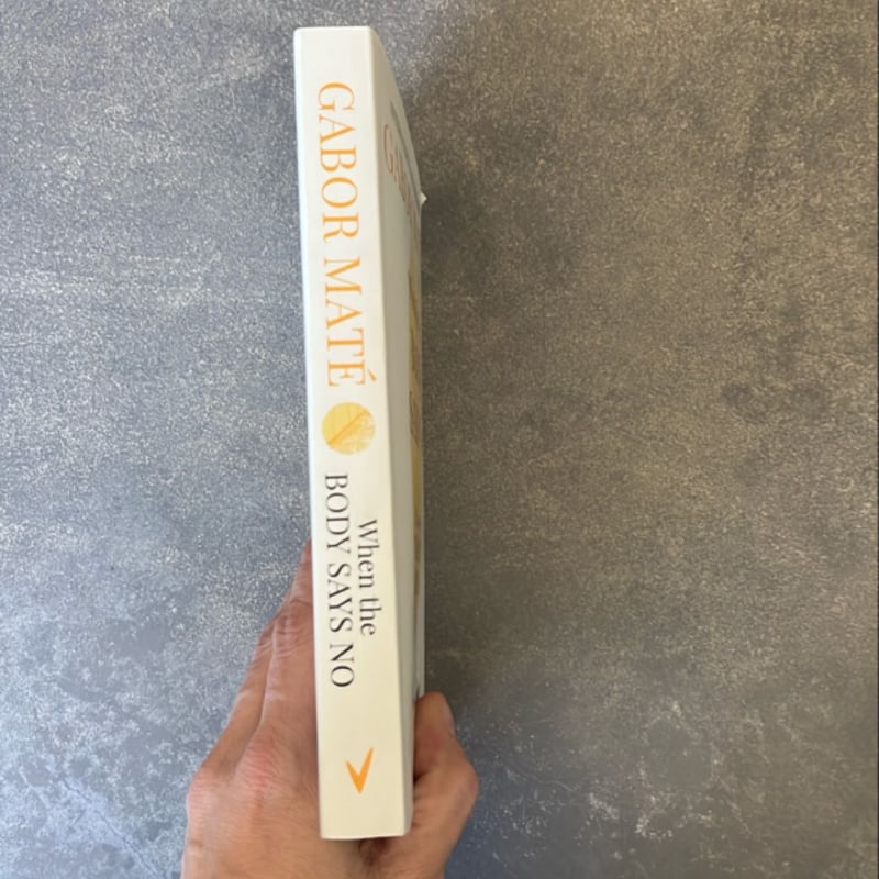 When the Body Says No by Gabor Maté, Paperback | Pangobooks