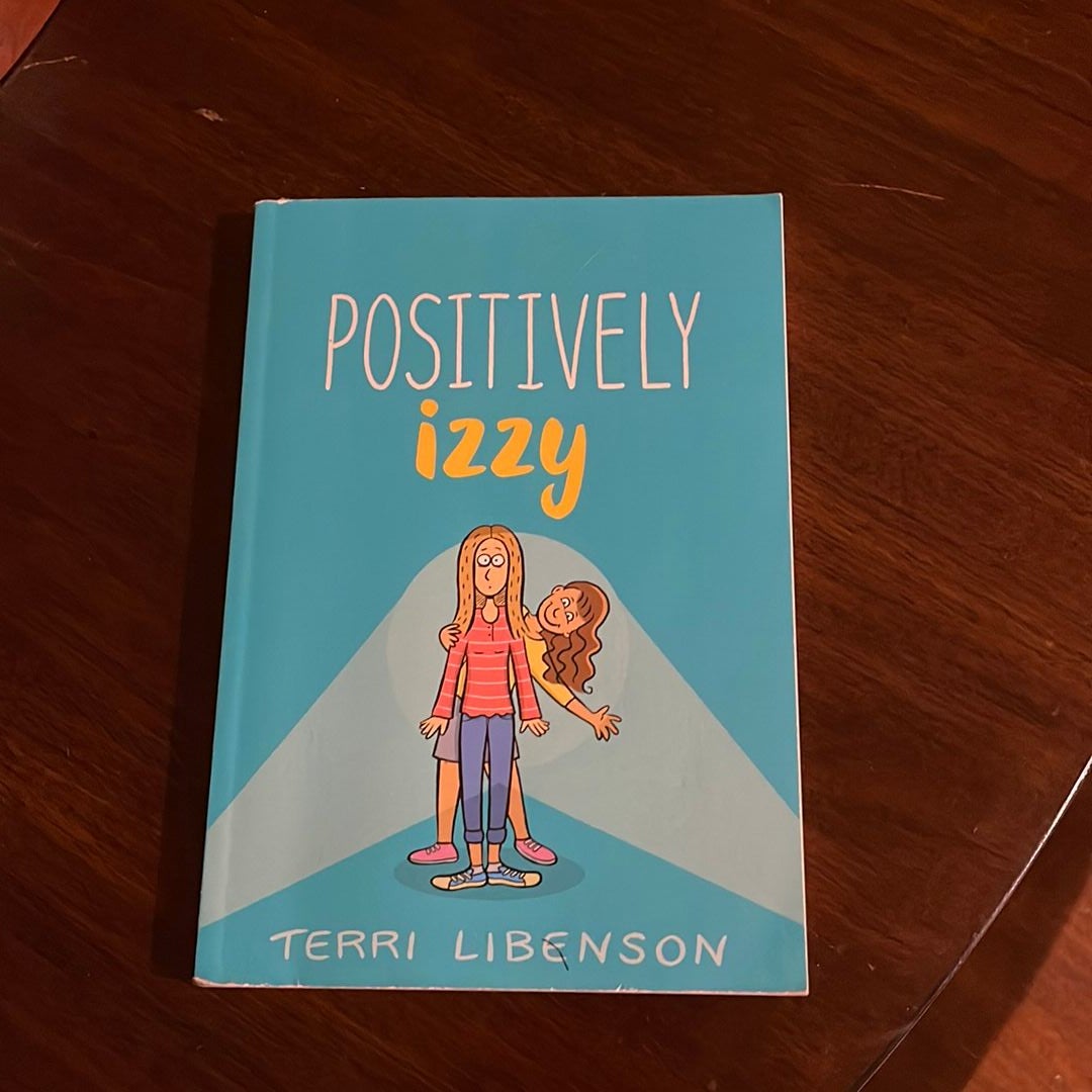 Positively Izzy by Terri Libenson