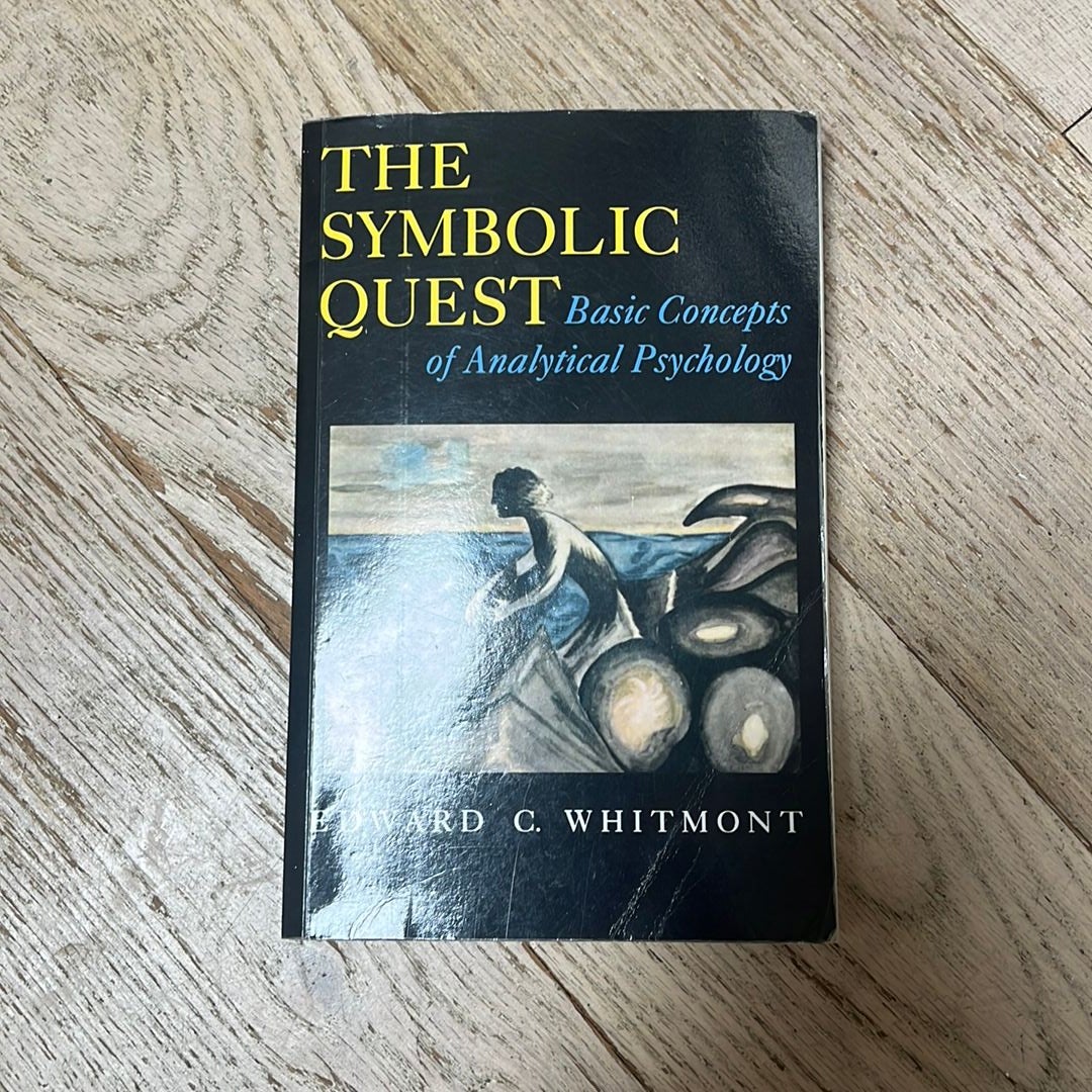 The Symbolic Quest by Edward C. Whitmont