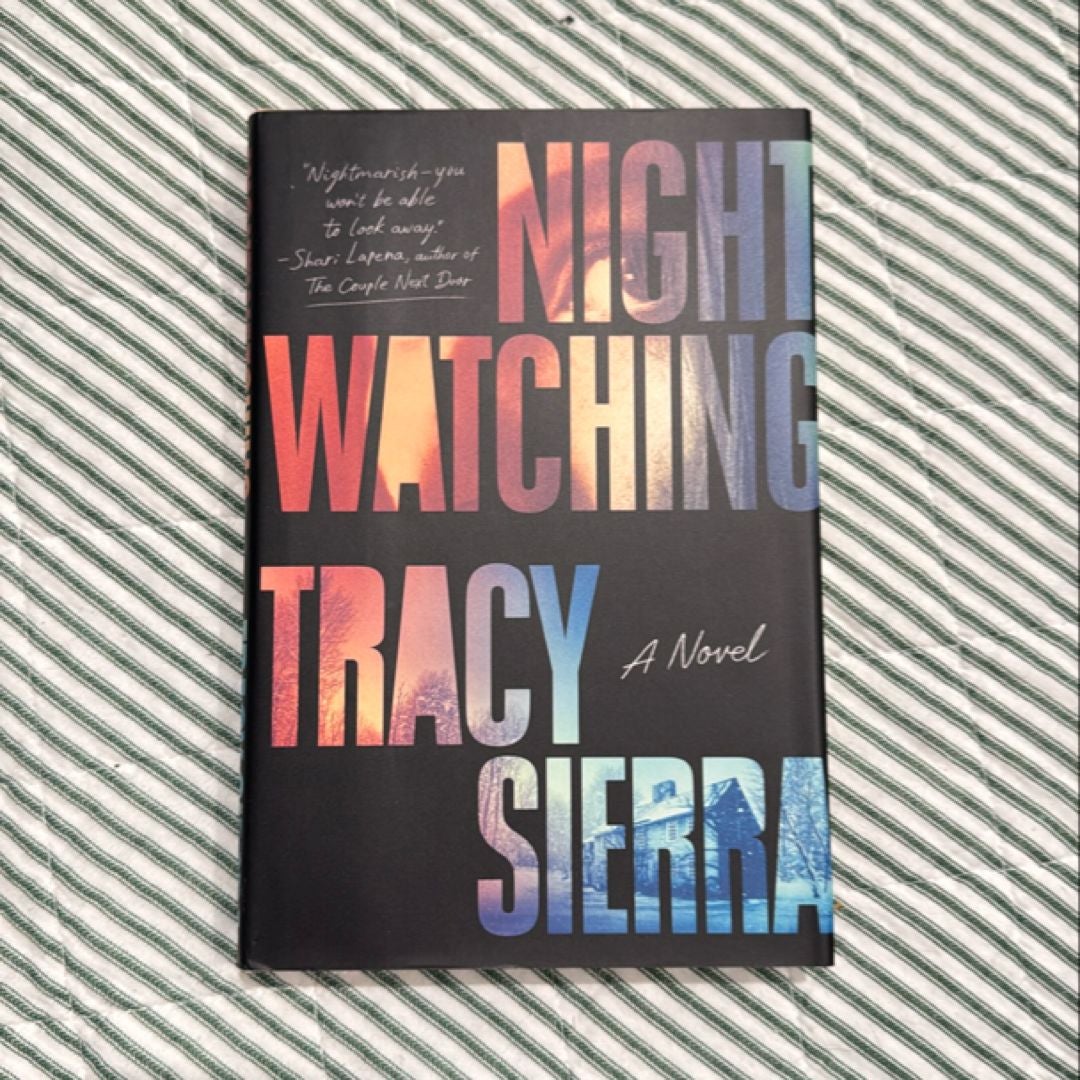 Nightwatching by Tracy Sierra