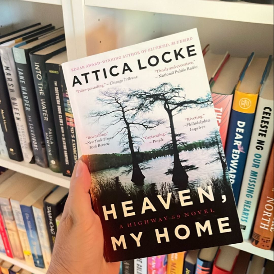 Heaven, My Home by Attica Locke