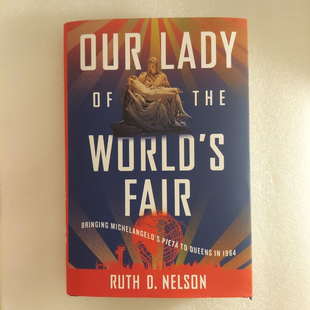Our Lady of the World's Fair by Ruth D. Nelson