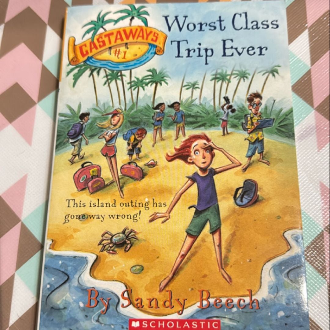 Castaways: Worst Class Trip Ever by Sandy Beech, Paperback | Pangobooks