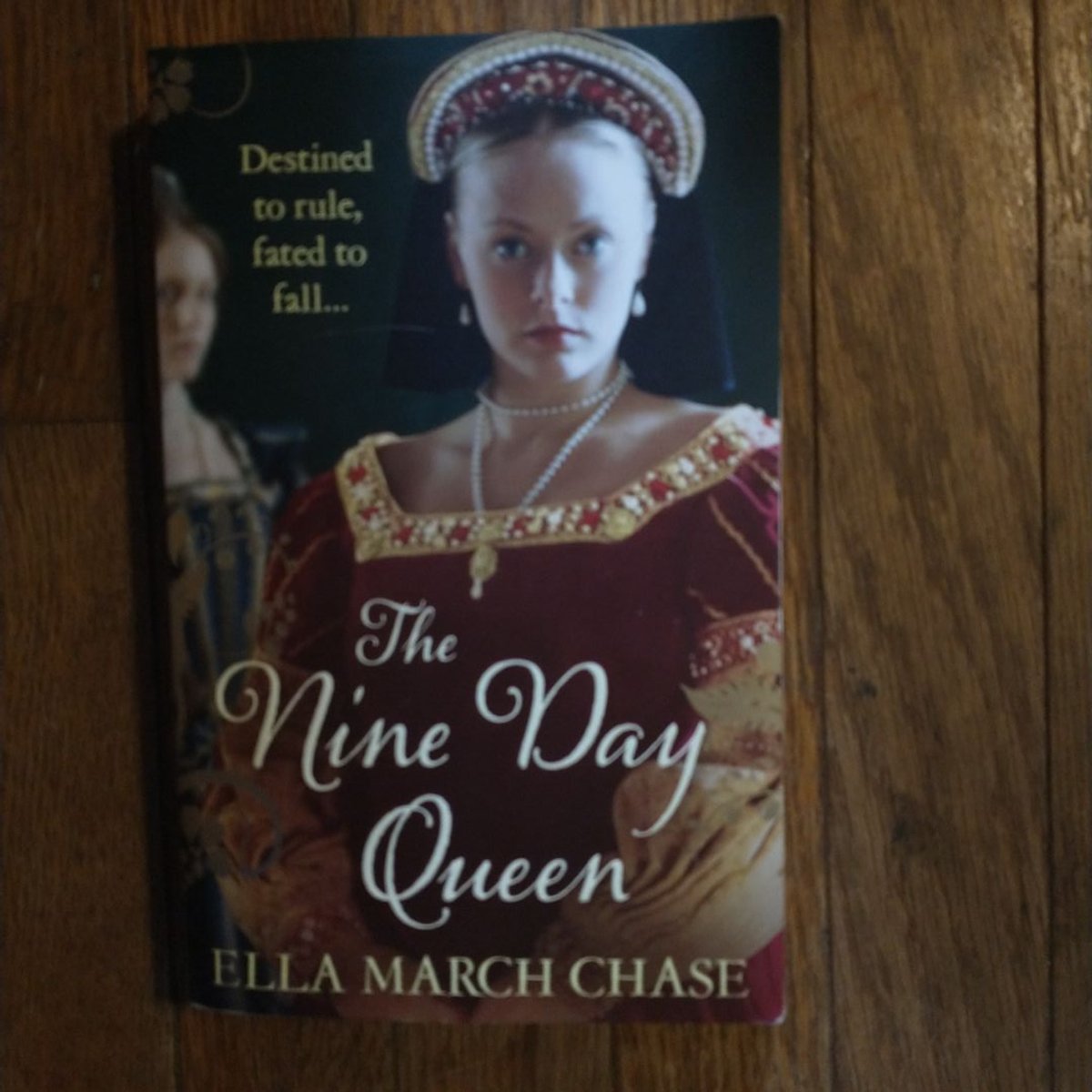 The Nine Day Queen by Ella March Chase