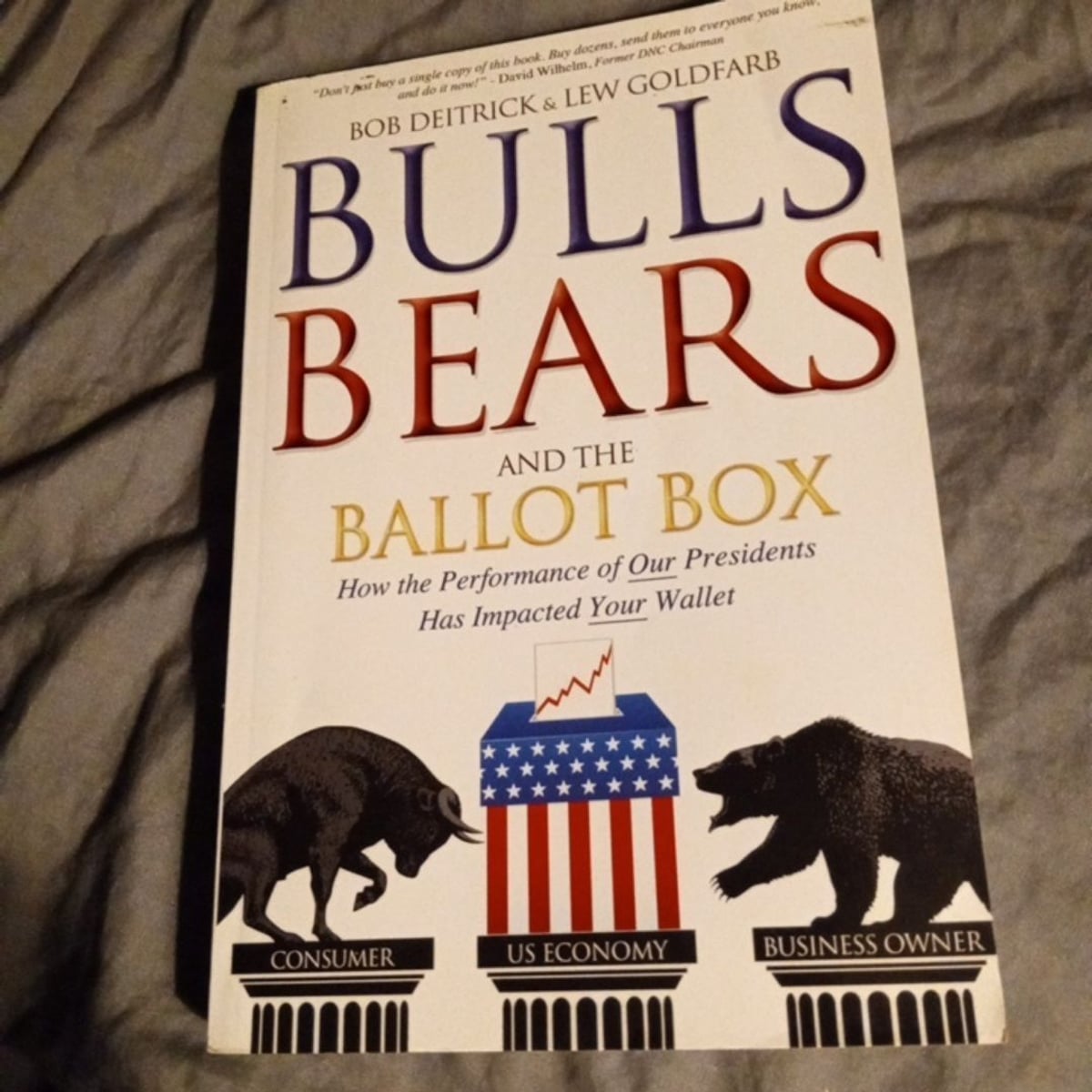 Bulls Bears and the Ballot Box by Bob Deitrick, Lew Goldfarb