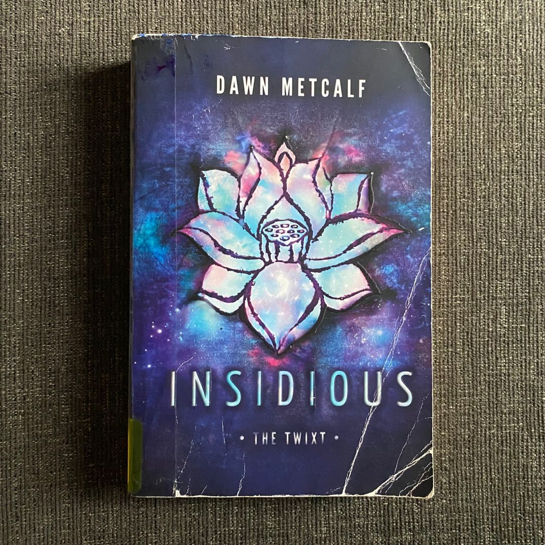 Insidious by Dawn Metcalf