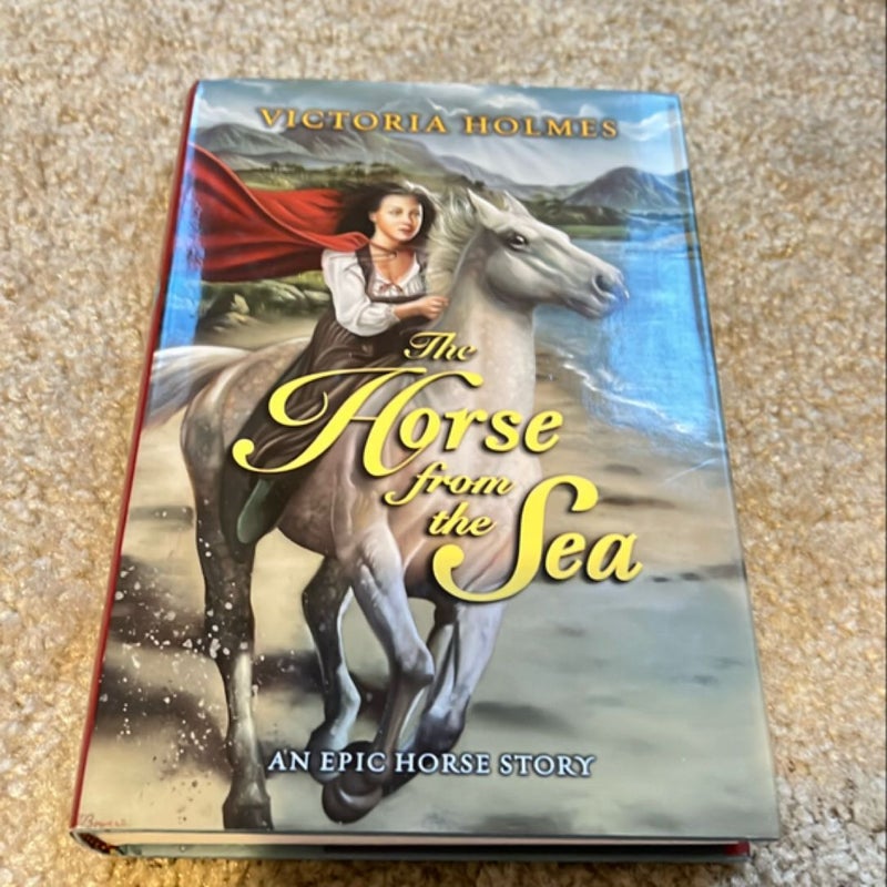 The Horse from the Sea by Victoria Holmes
