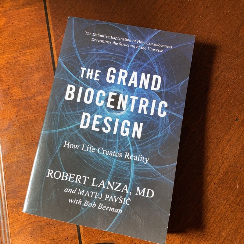 The Grand Biocentric Design by Robert Lanza, Hardcover | Pangobooks