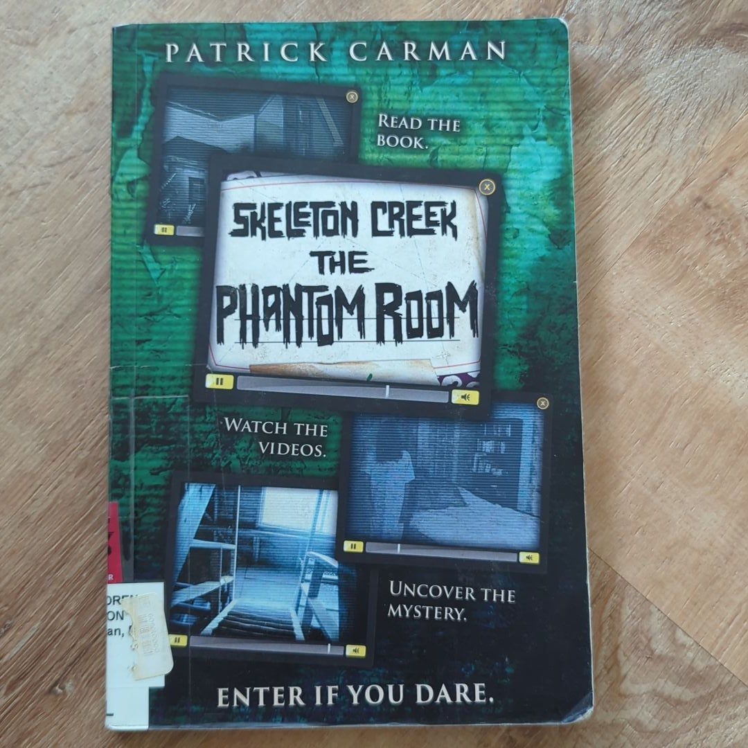 Skeleton Creek: Phantom Room by Patrick Carman
