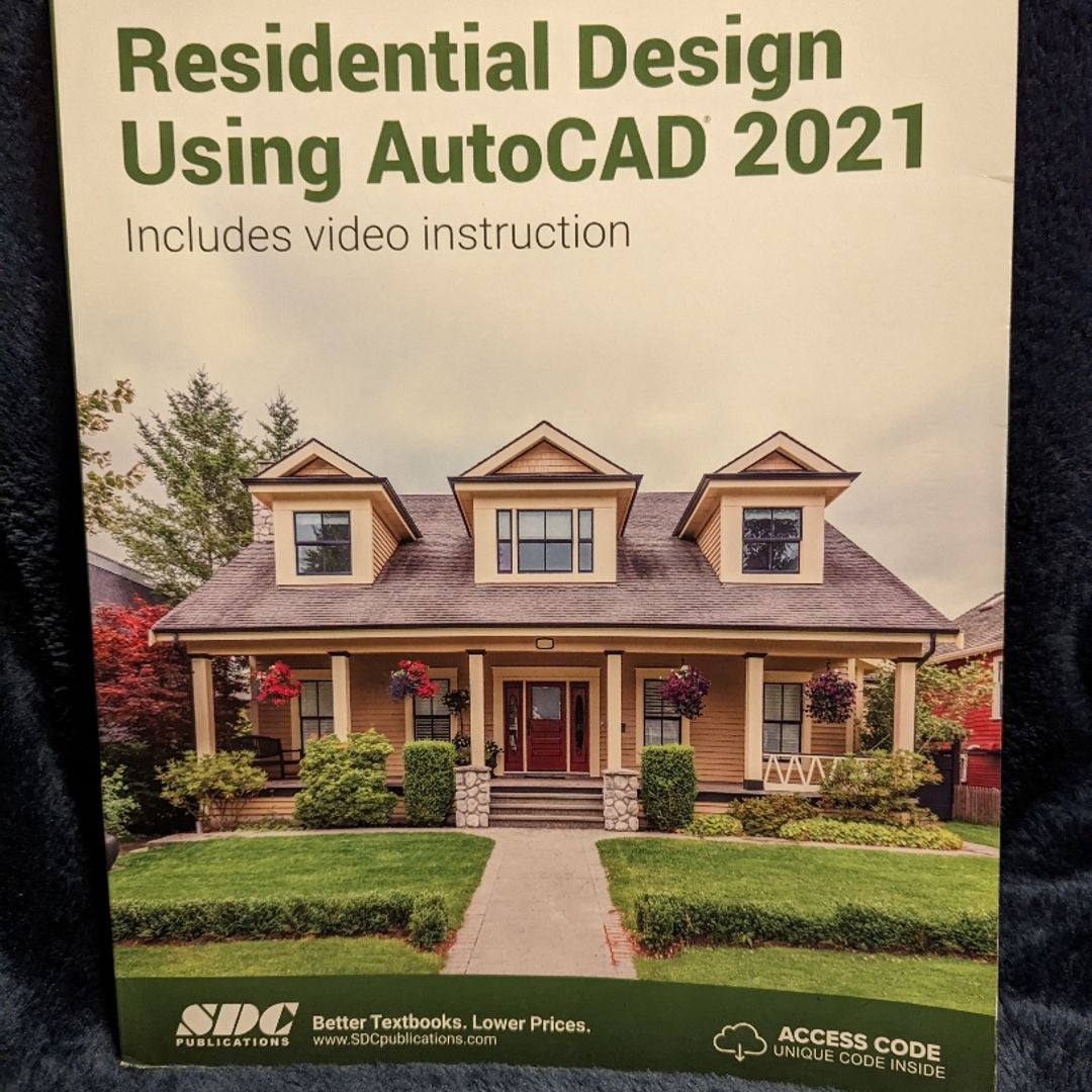 Residential Design Using AutoCAD 2021 by Daniel John Stine