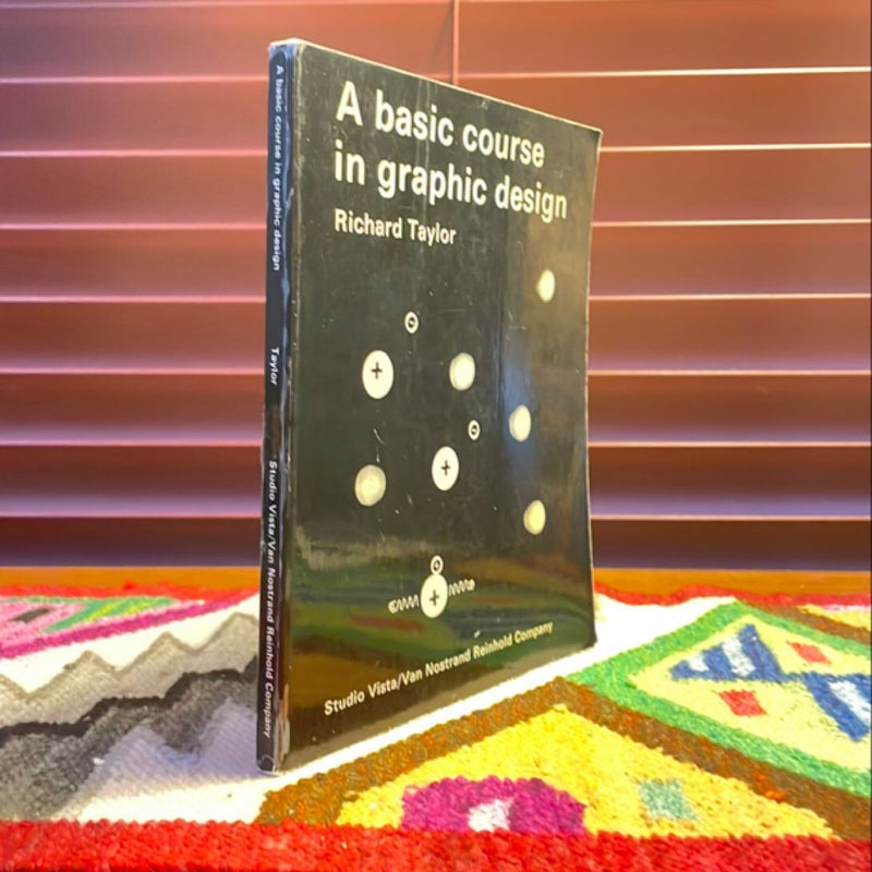 A Basic Course in Graphic Design by Richard Taylor