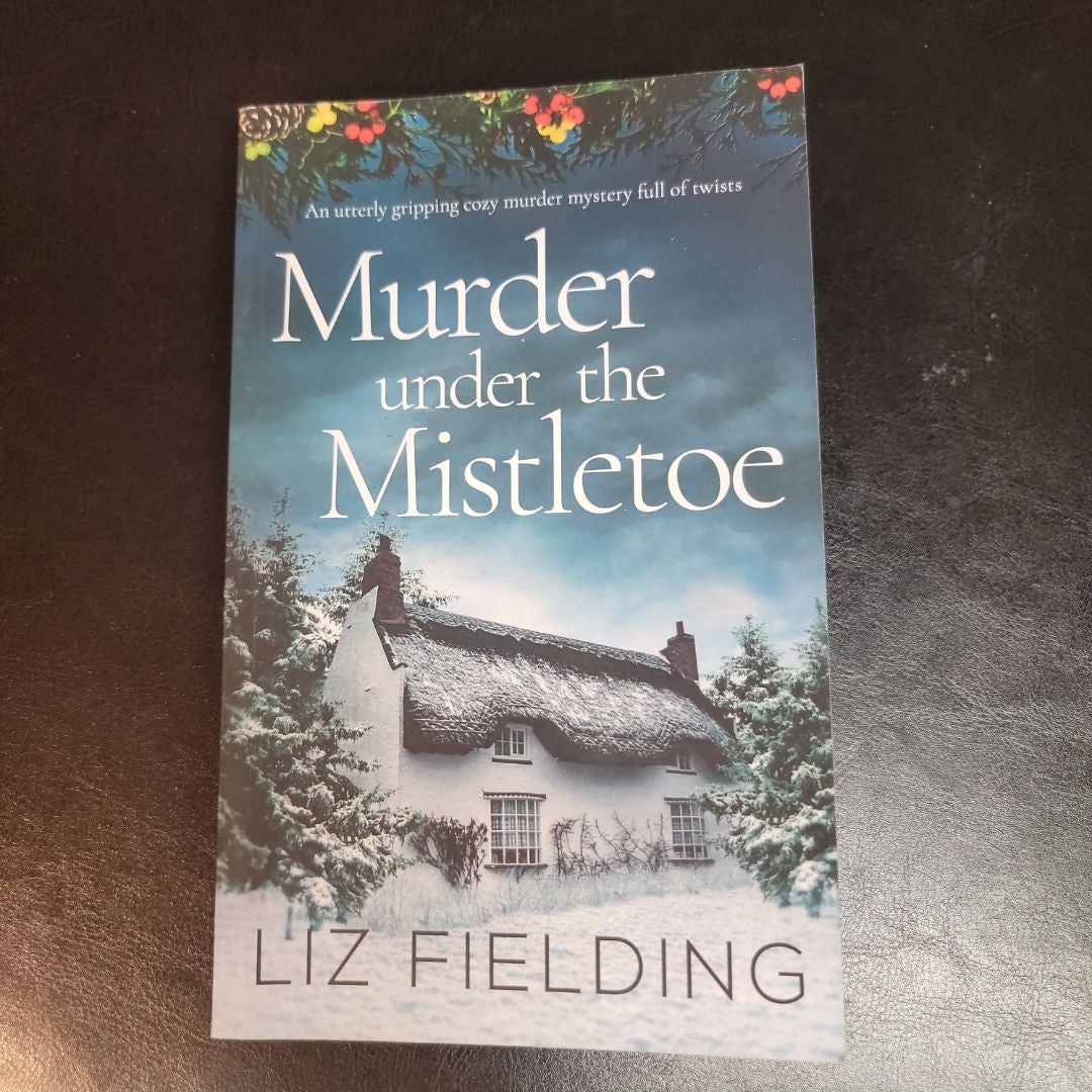 Murder Under The Mistletoe by Liz Fielding, Paperback | Pangobooks