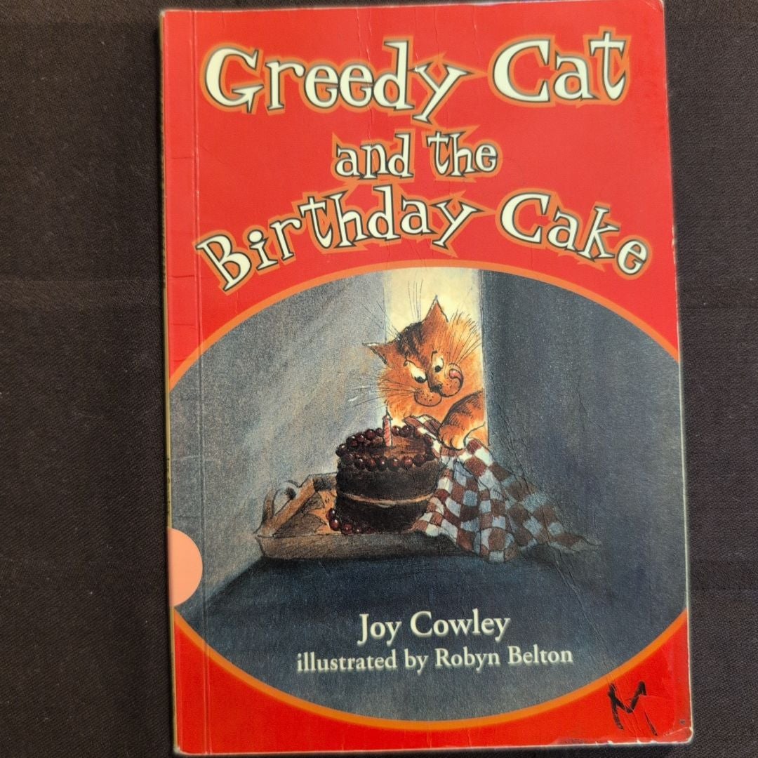 Greedy Cat and the Birthday Cake by Joy Cowley