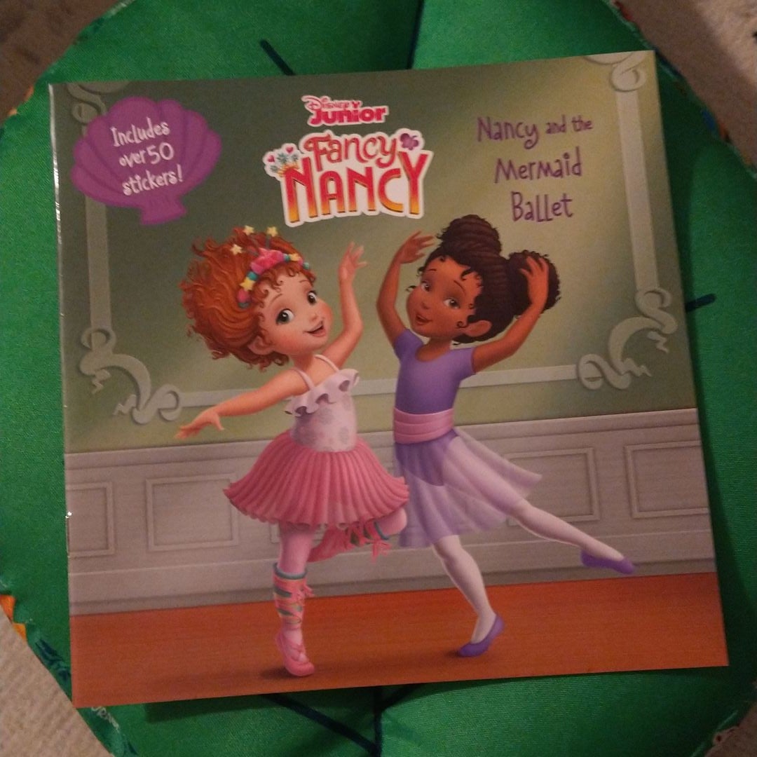 Disney Junior Fancy Nancy: Nancy and the Mermaid Ballet by Nancy Parent