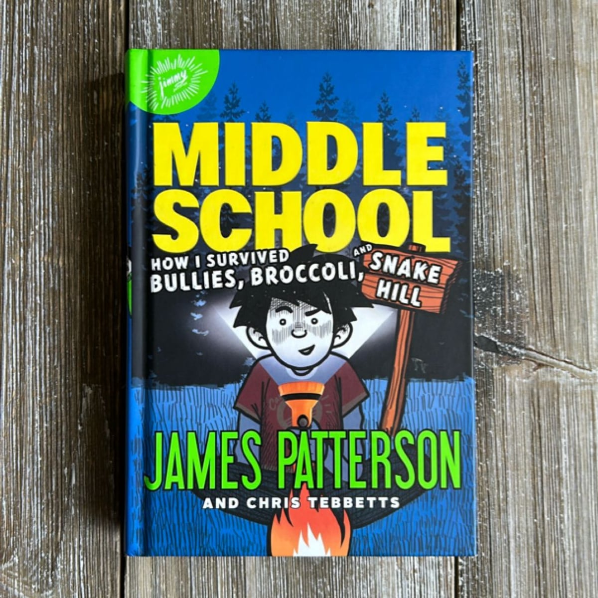 Middle School: How I Survived Bullies, Broccoli, and Snake Hill by ...