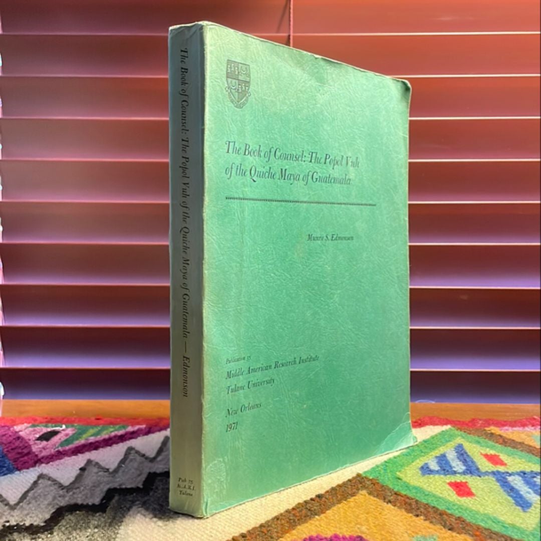 The Book of Counsel: the Pool Vuh of the Quiche Maya of Guatemala by ...