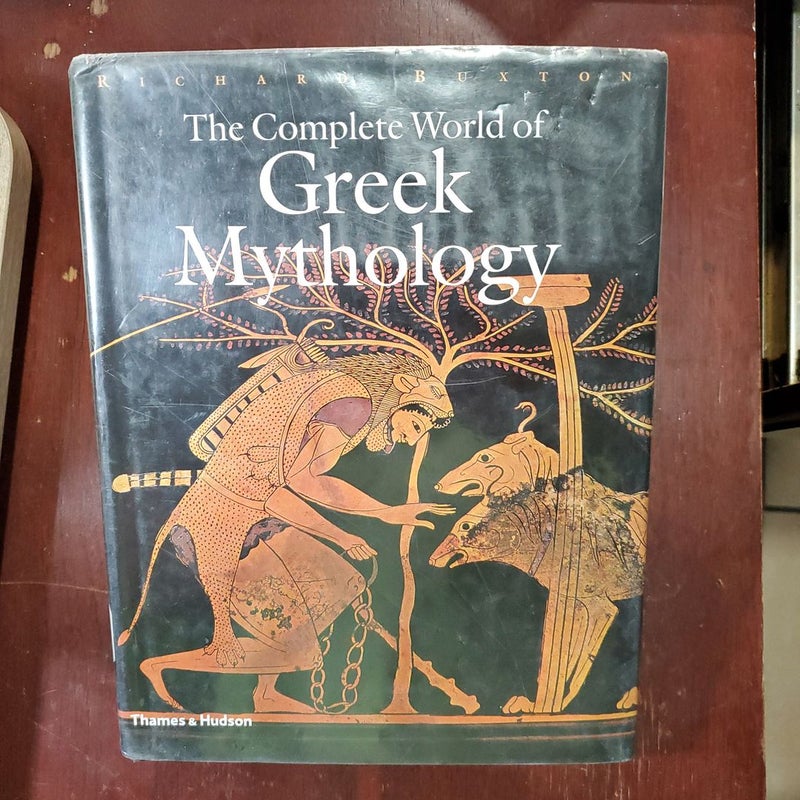 The Complete World of Greek Mythology by Richard Buxton