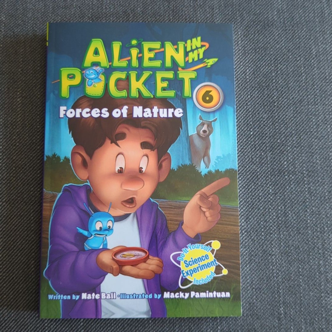 Alien in My Pocket #6: Forces of Nature by Nate Ball