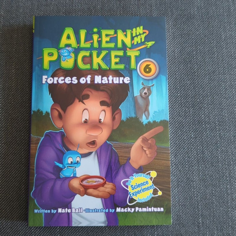 Alien in My Pocket #6: Forces of Nature by Nate Ball