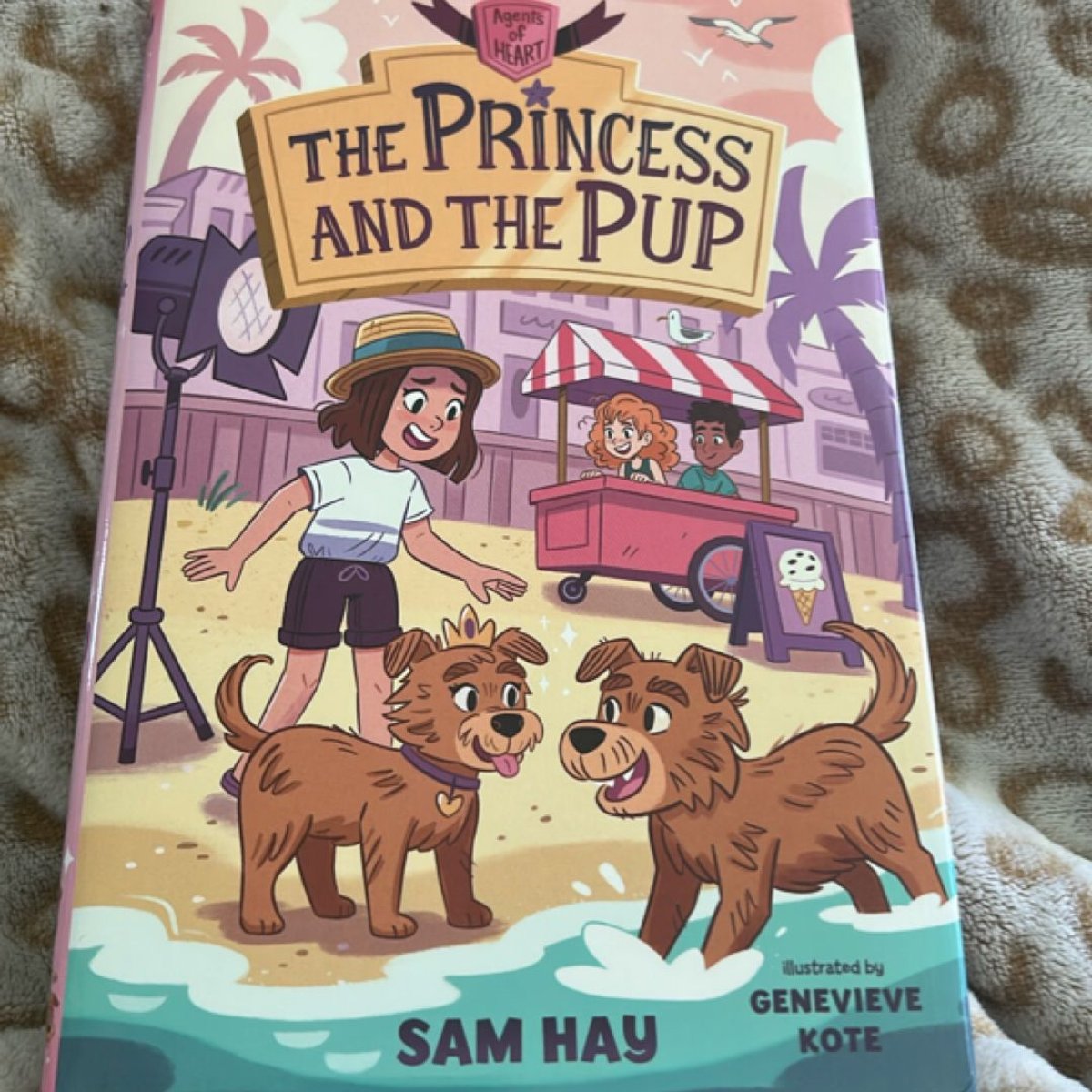 The Princess and the Pup: Agents of H. E. A. R. T. by Sam Hay