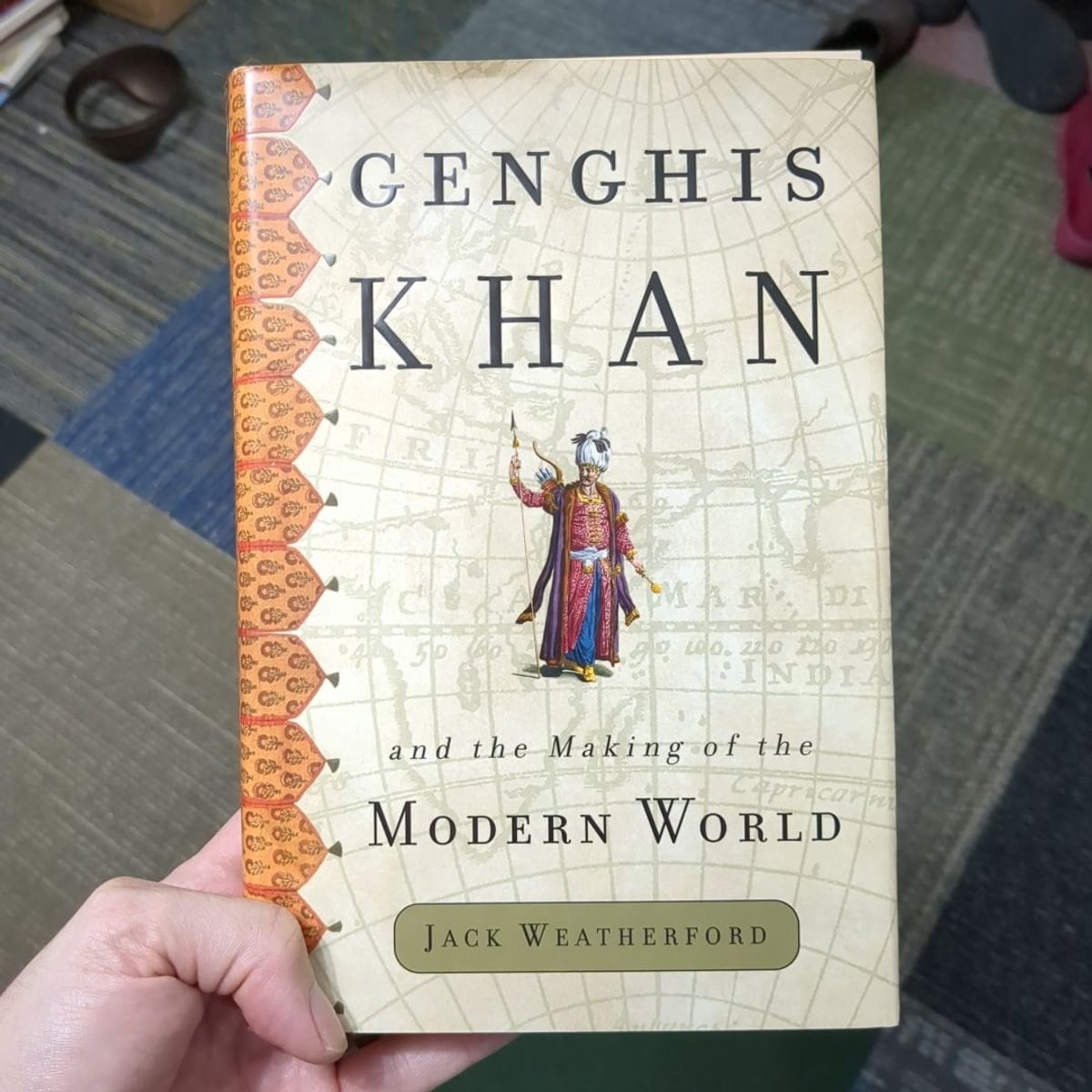 Genghis Khan and the Making of the Modern World by Jack Weatherford