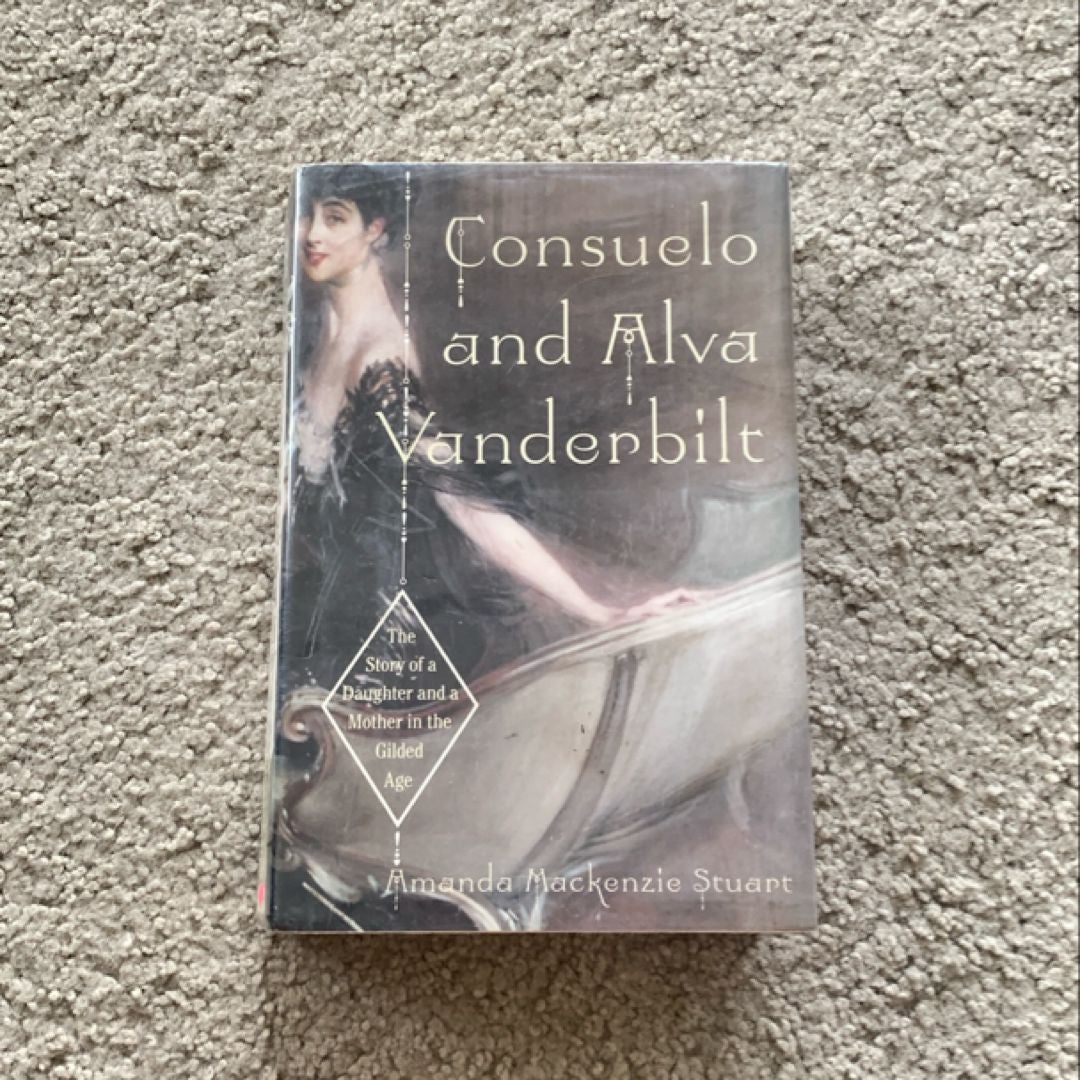 Consuelo and Alva Vanderbilt by Amanda Mackenzie Stuart