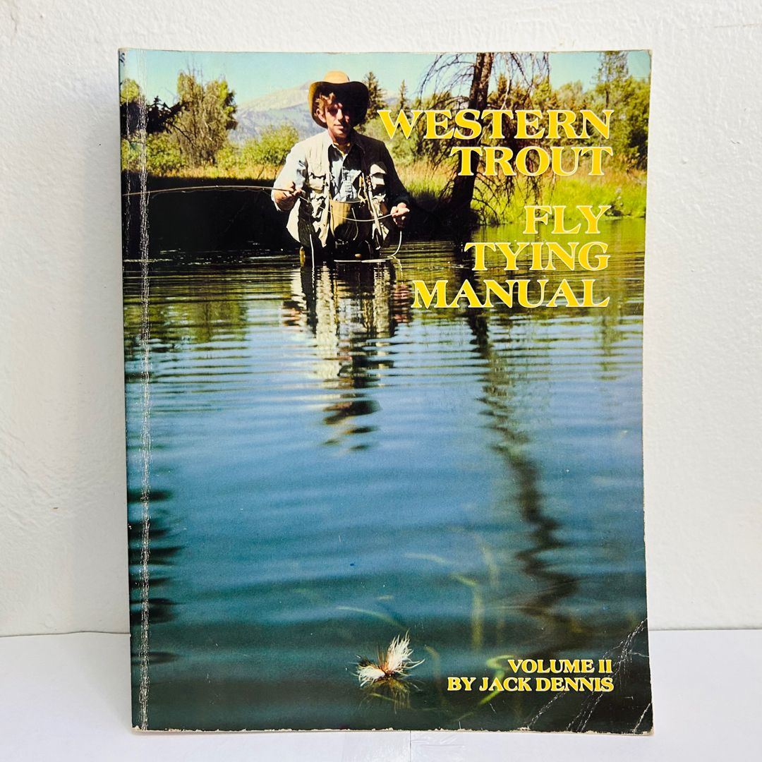 Western Trout Fly Tying Manual II by Jack Dennis