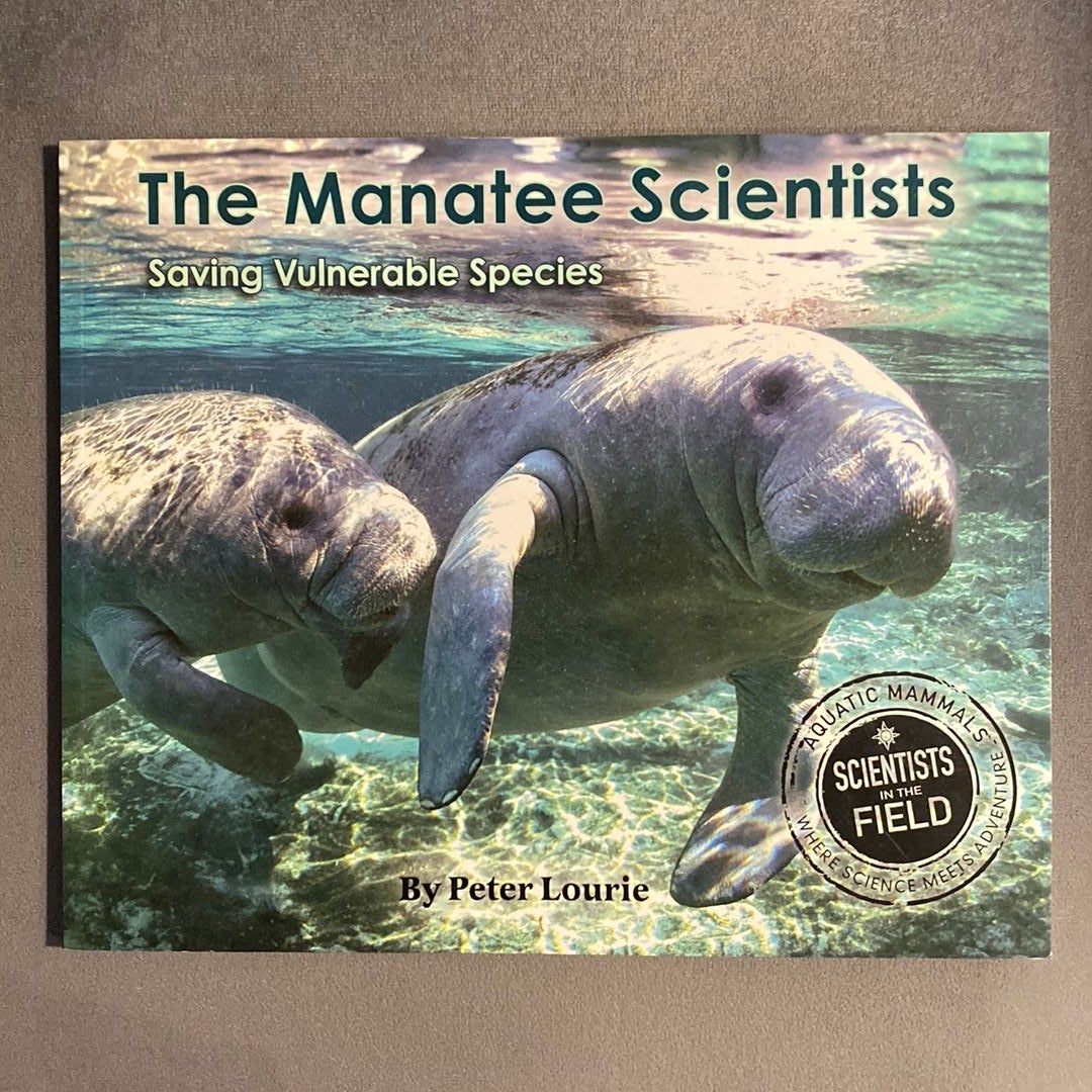 The Manatee Scientists by Peter Lourie