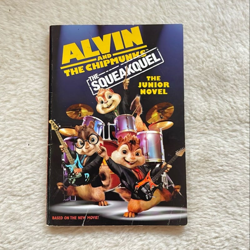 Alvin and the Chipmunks: the Squeakquel: the Junior Novel by Perdita Finn