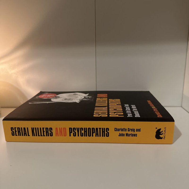 Serial Killers and Psychopaths by Charlotte Greig and John Marlowe ...