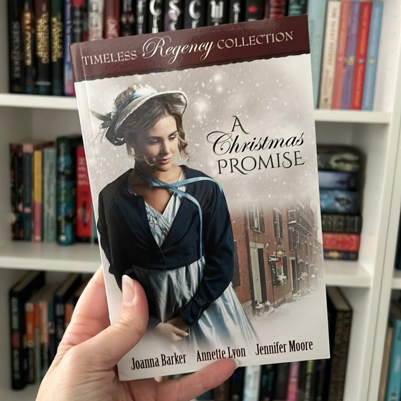 A Christmas Promise by Joanna Barker, Annette Lyon, Jennifer Moore